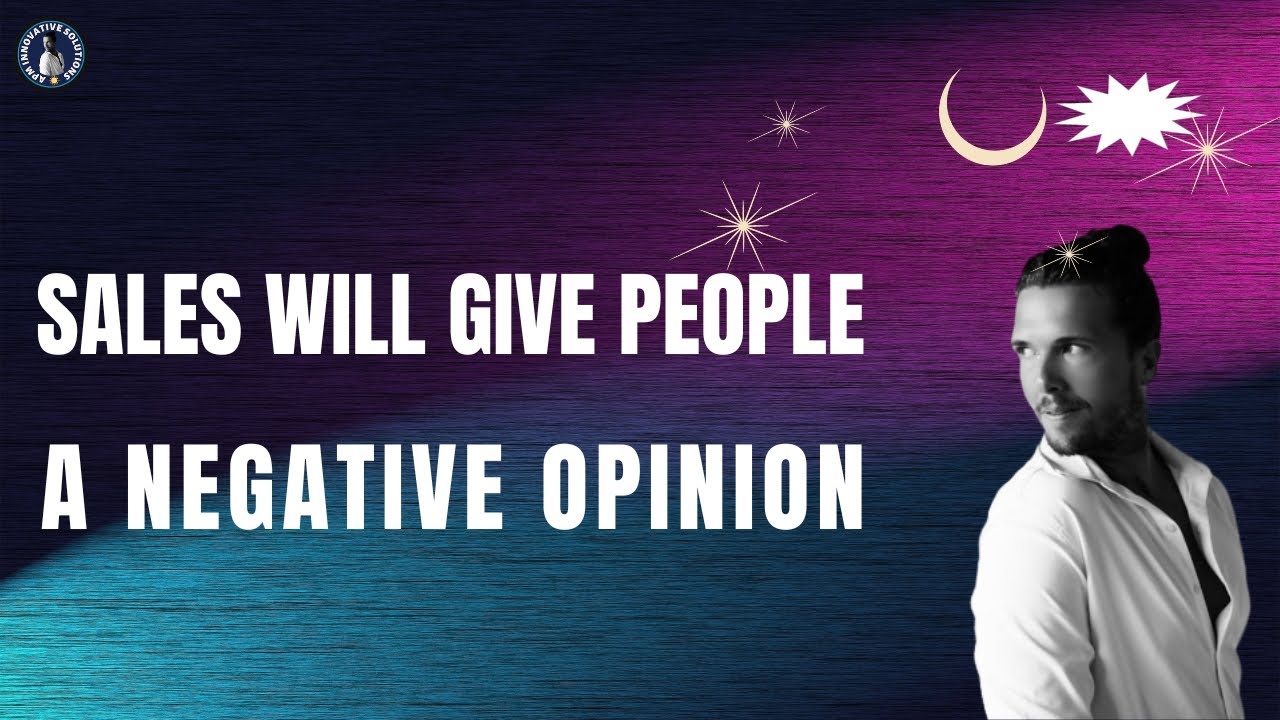 Sales will give people a negative opinion - YouTube