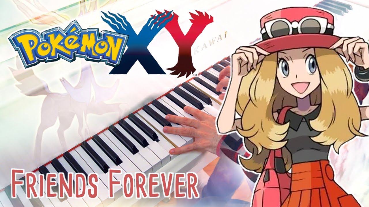 Friends Theme "Friends Forever" (POKÉMON X & Y) ~ Relaxing Piano cover ...