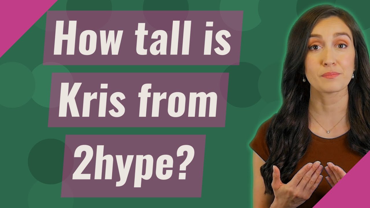 How tall is Kris from 2hype? - YouTube