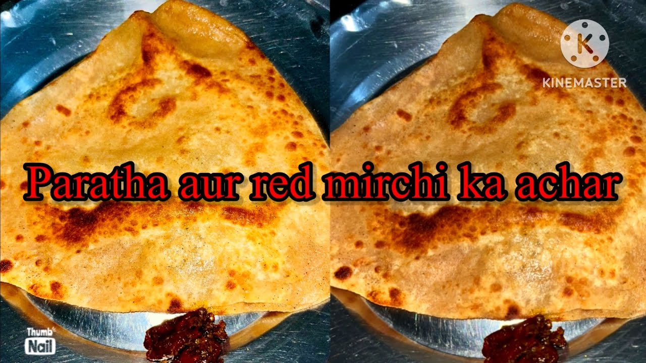 Paratha aur red mirchi ka achar || पराठा और लाल मिर्ची का अचार || - YouTube