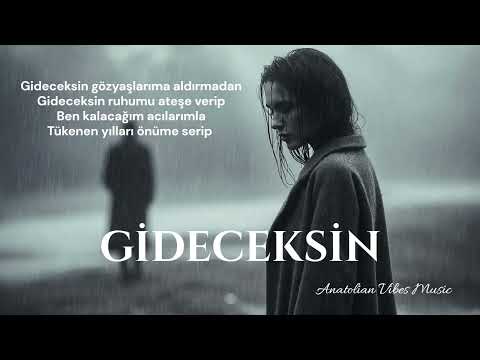 Gideceksin | Anatolian Vibes Music