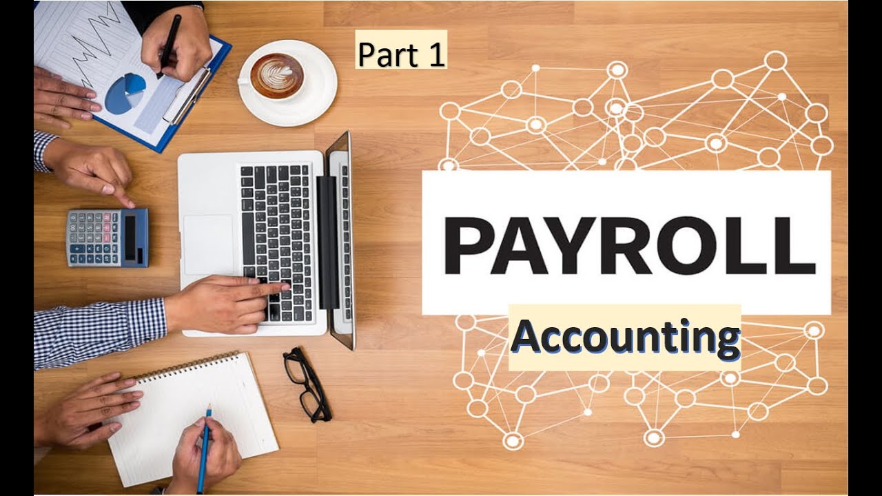 Payroll Accounting Part 1 - YouTube