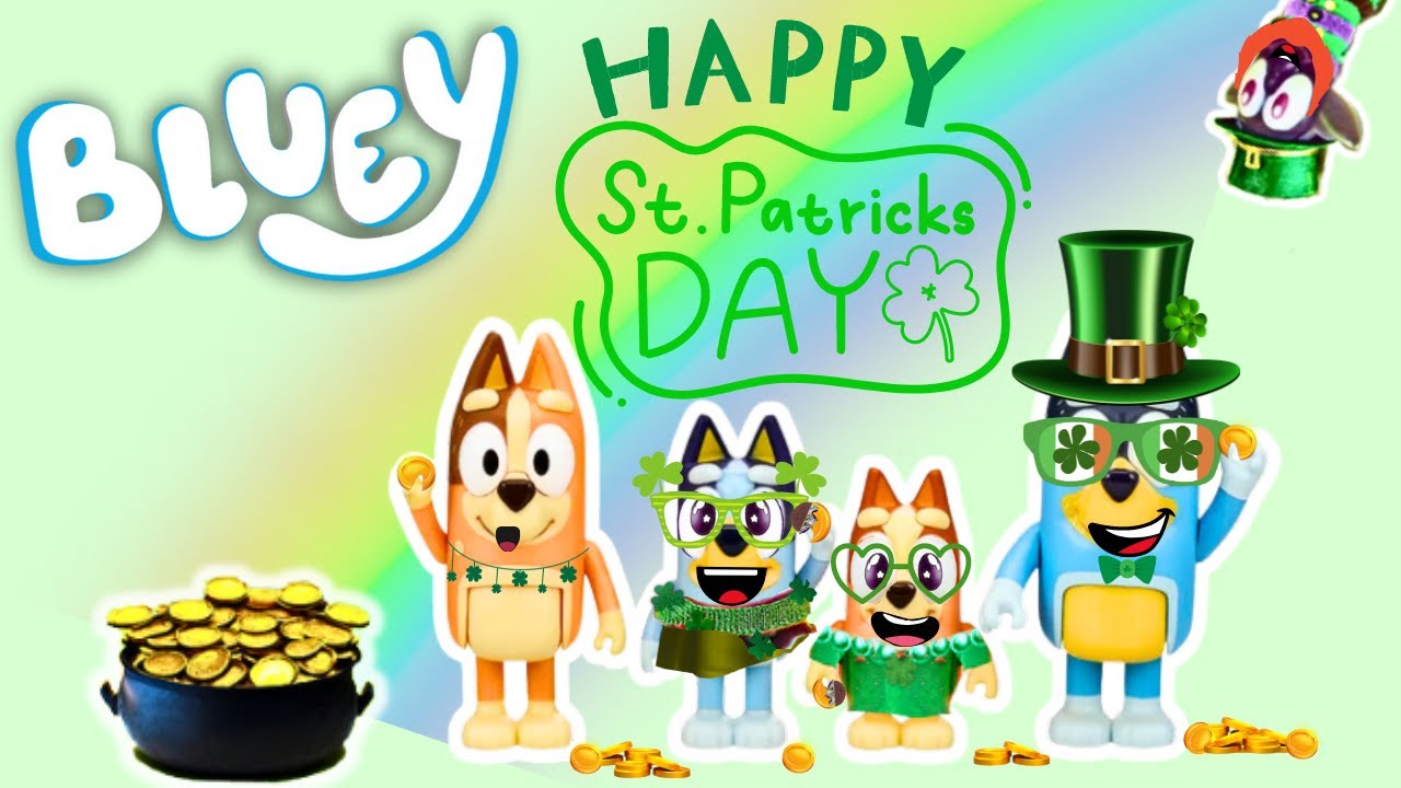 Bluey St. Patrick’s Day FUN! - #Bluey meets a Leprechaun - Kid's ...