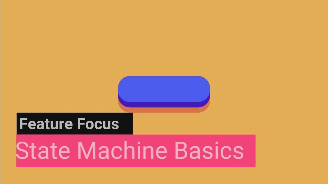 Feature Focus - State Machine Basics - YouTube