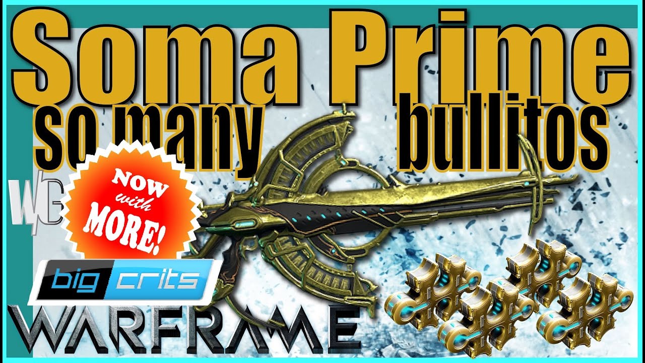 SOMA PRIME - Argon Scope Red Crits [ 4 forma - Warframe ] - YouTube