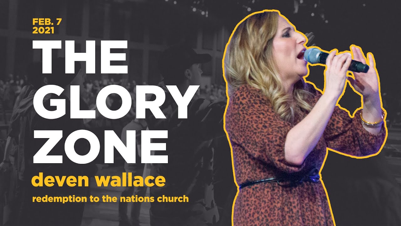 The Glory Zone | Deven Wallace | February 7, 2021 | Redemption To The ...