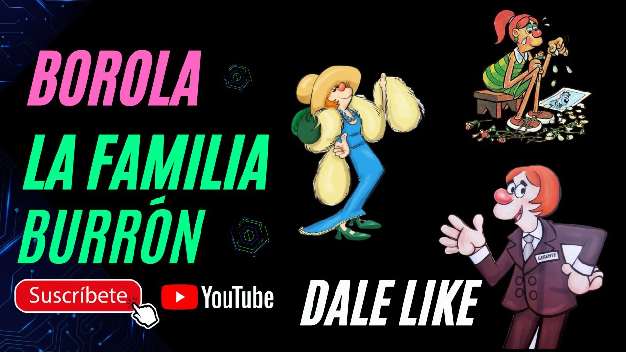 BOROLA TACUCHE - LA FAMILIA BURRÓN - YouTube