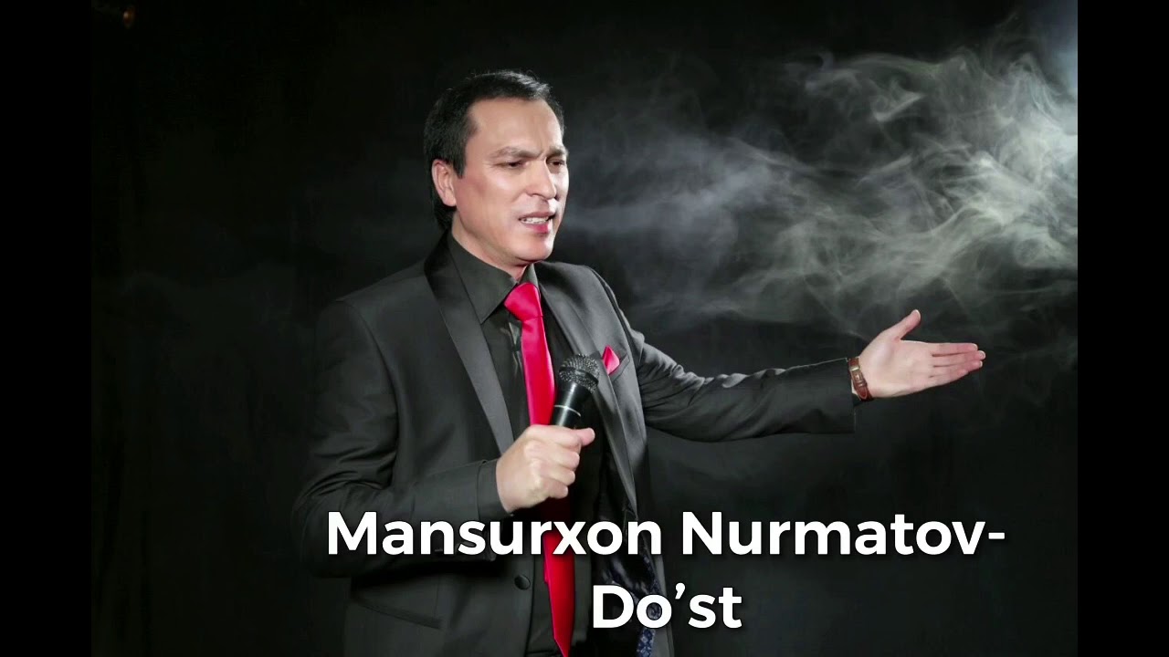 Mansurxon Nurmatov Dõst Мансурхон Нурматов Дуст - YouTube Music