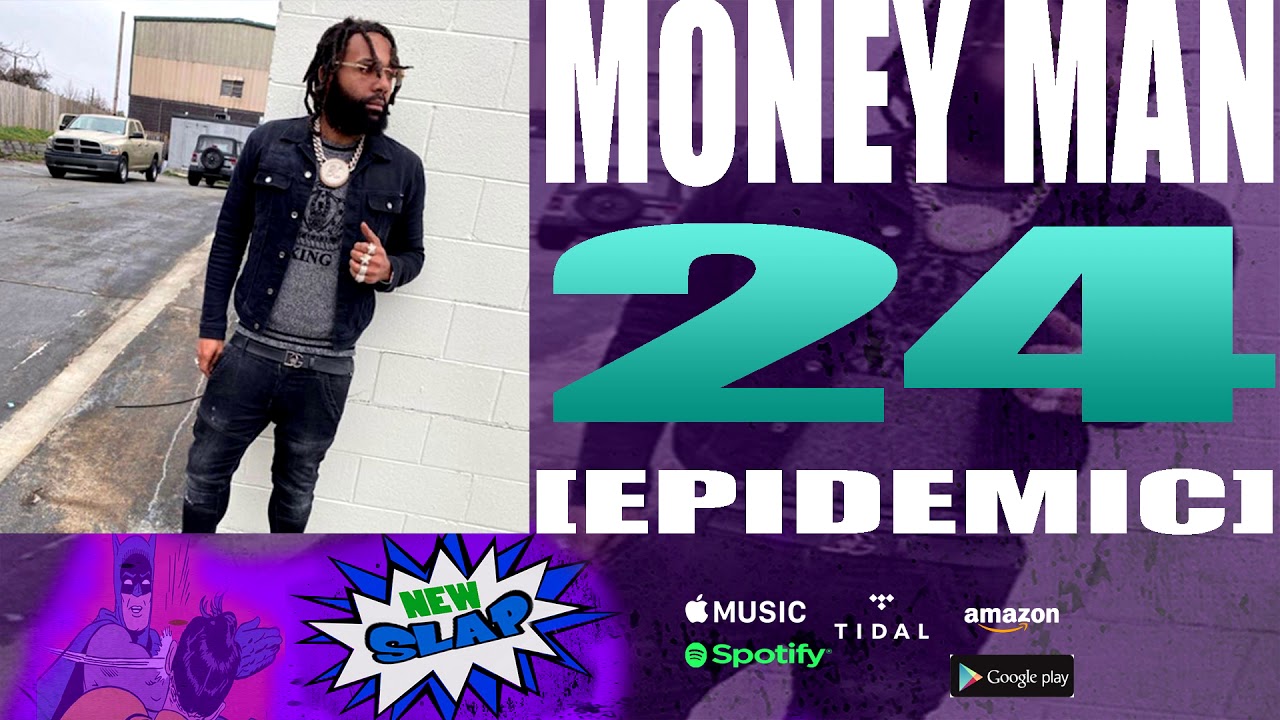 Money Man - 24 [ Official Audio ] (Epidemic) NEW SLAP - YouTube
