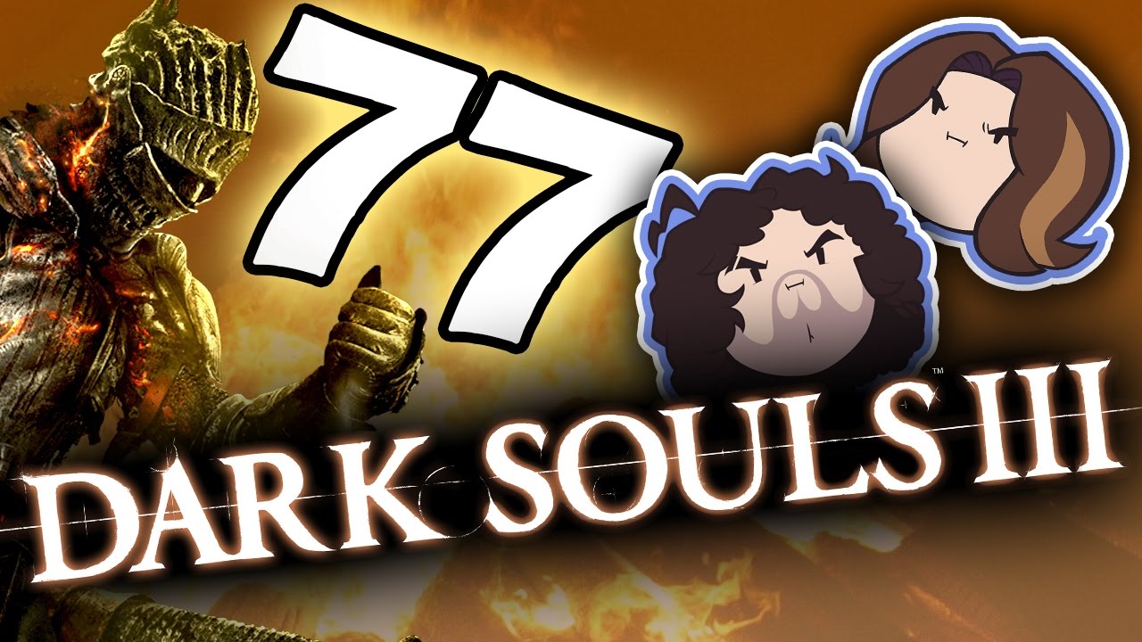 Dark Souls III: The Painted World - PART 77 - Game Grumps - YouTube