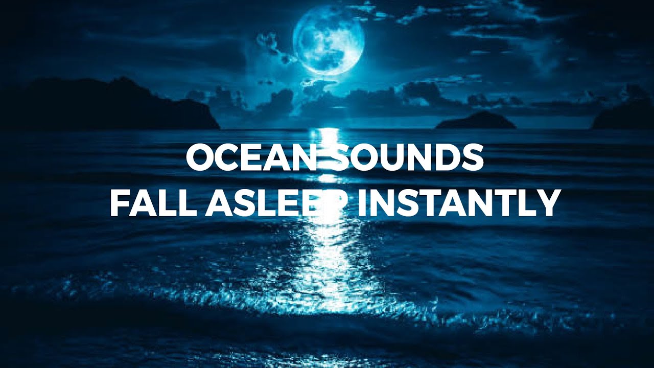 Ocean Wave Sounds to Fall Asleep Instantly | HIGH-QUALITY Sound of ...