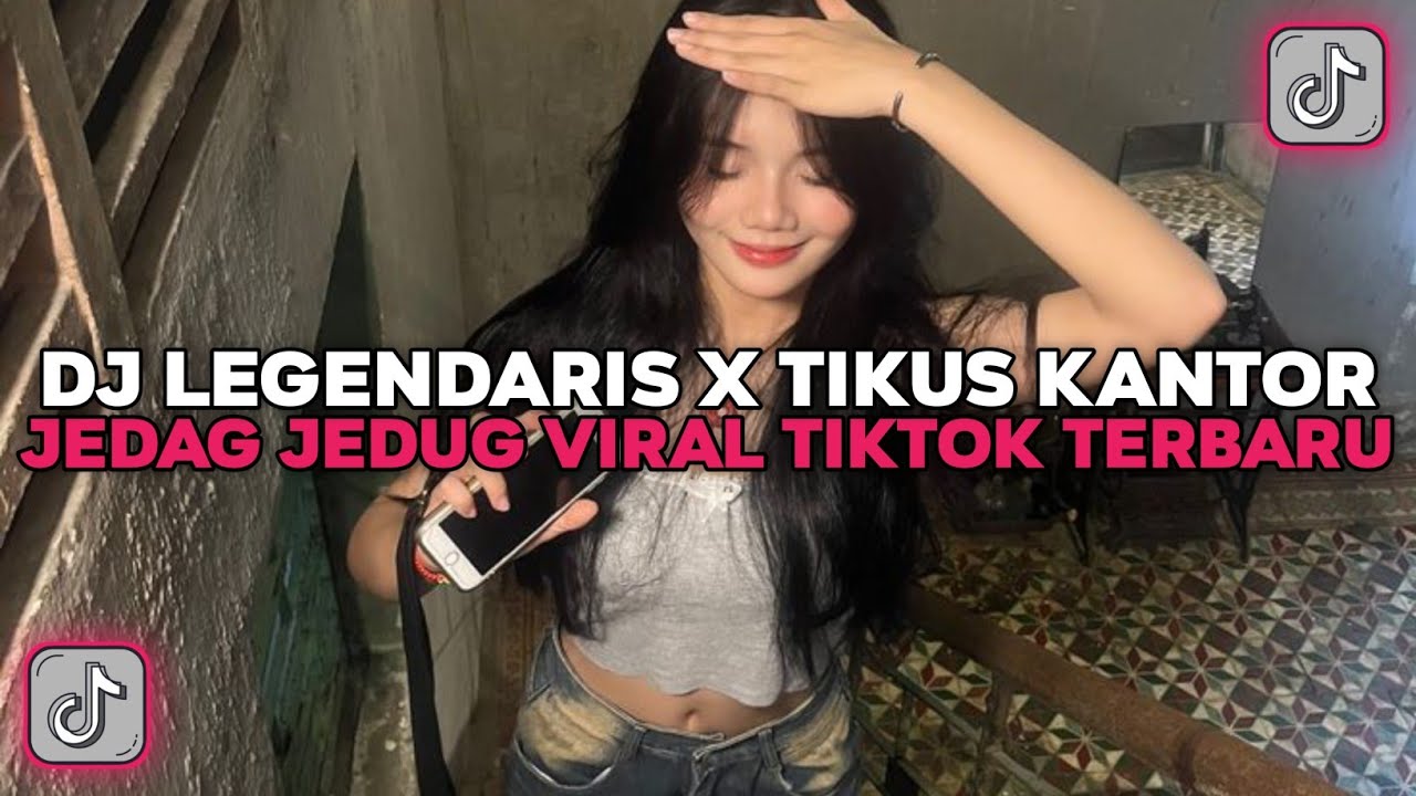 DJ LEGENDARIS X TIKUS KANTOR JEDAG JEDUG VIRAL TIKTOK TERBARU 2025 YANG ...