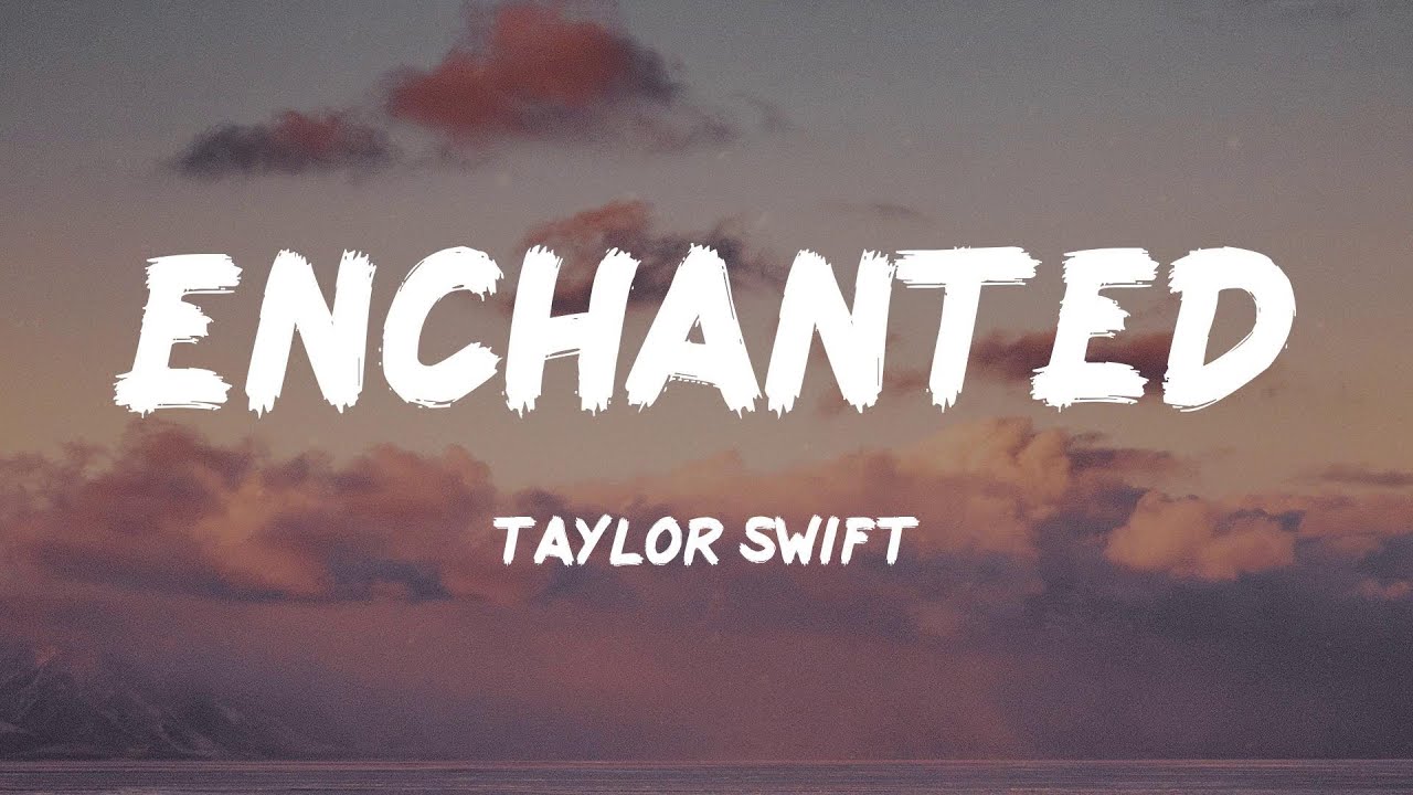 Taylor Swift - Enchanted (Lyric Video) - YouTube