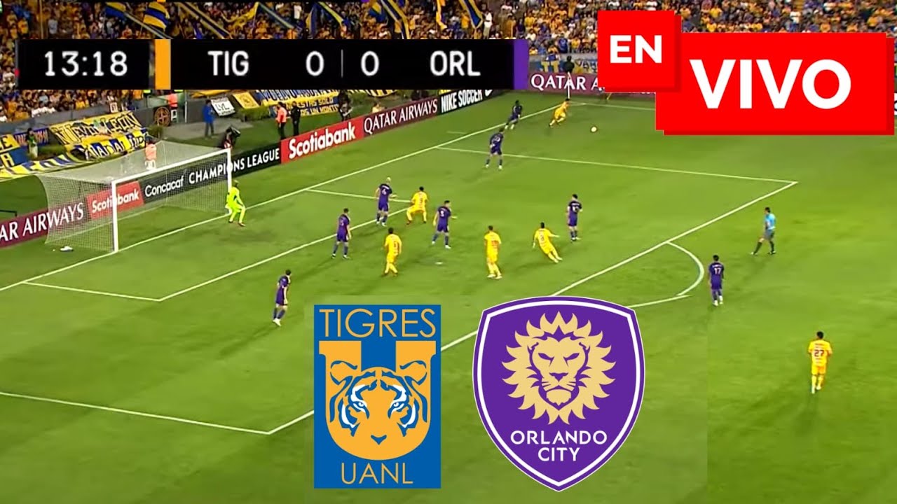 🔴 Tigres vs Orlando City EN VIVO / Concacaf Champions 2024 - YouTube