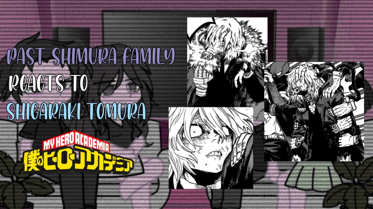 Past Shimura Family Reacts to Shigaraki Tomura/Shimura Tenko (1|2) My ...