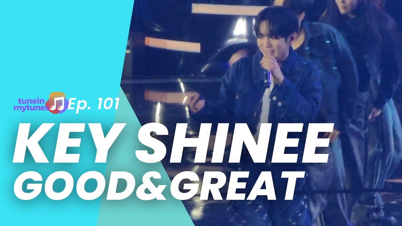 KEY SHINEE - GOOD AND GREAT | 4K LIVE in Jakarta #TuneInMyTunes Ep.101 ...