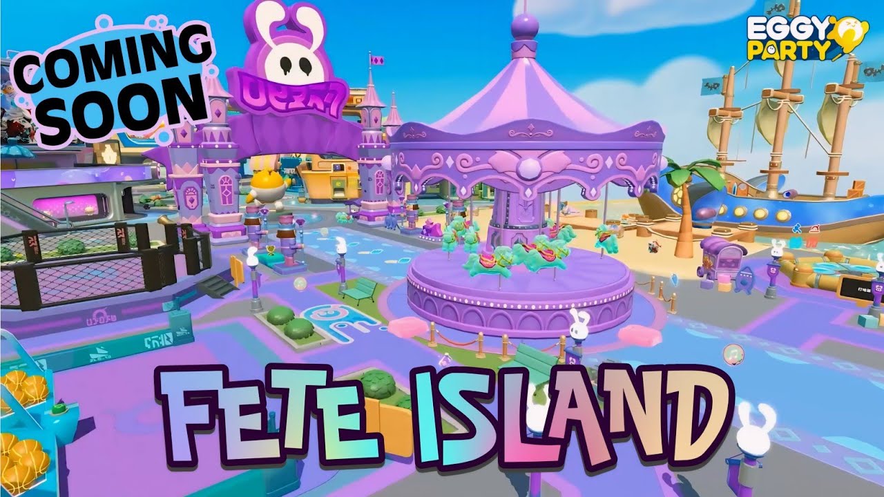 EGGY PARTY | THE FETE ISLAND IS COMING SOON! - YouTube