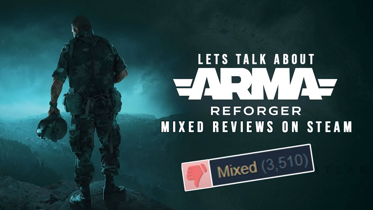 Let's Talk About Arma Reforgers Mixed Reviews... - YouTube