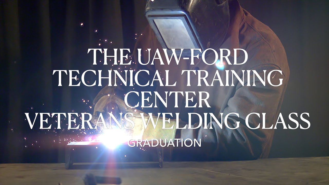 UAW-Ford TTC Veterans Welding Graduation - August 2023 - YouTube