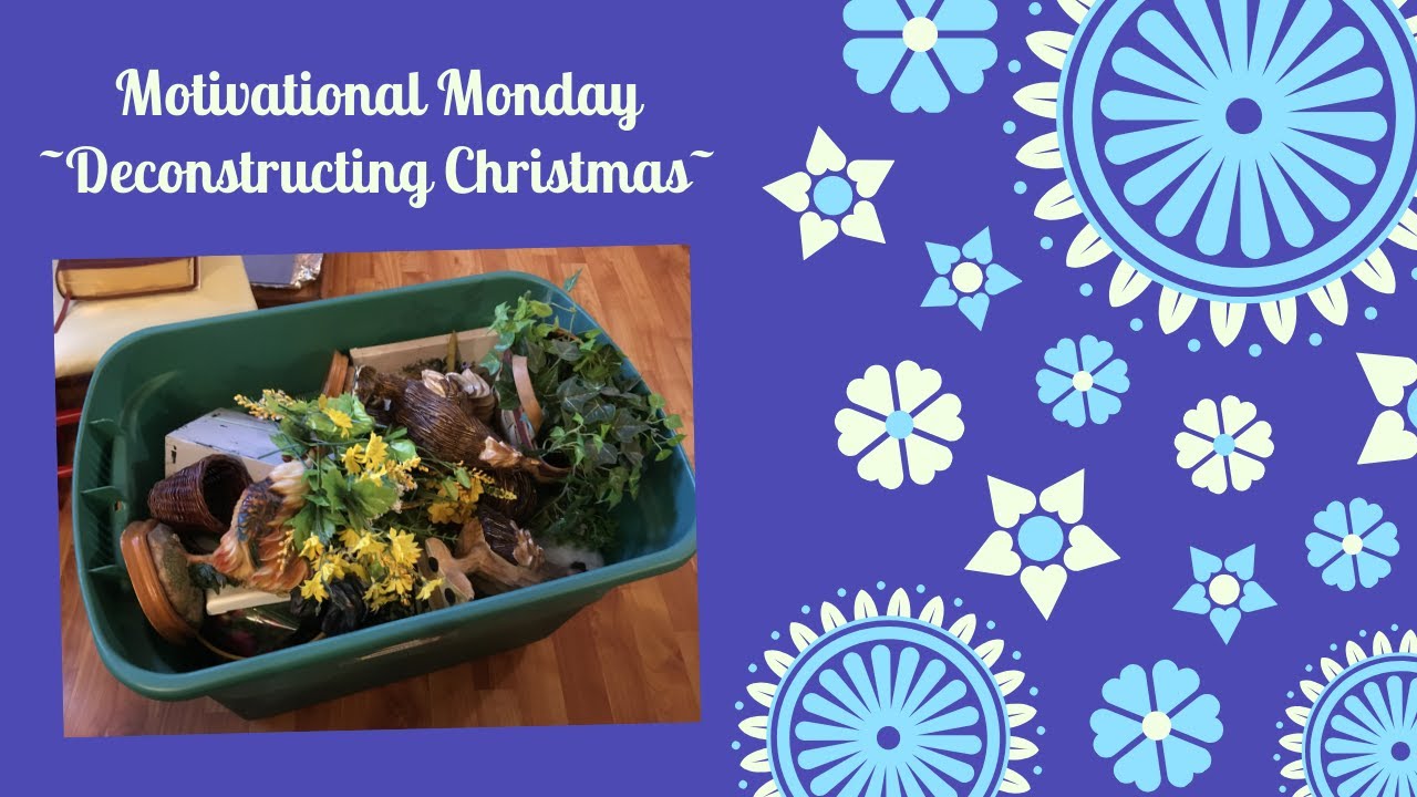 Motivational Monday ~Deconstructing Christmas~ - YouTube