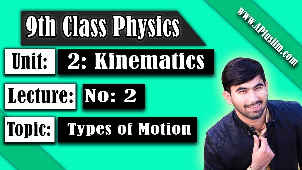 9th Physics Chapter 2 Lec 2 Types of Motion. - YouTube