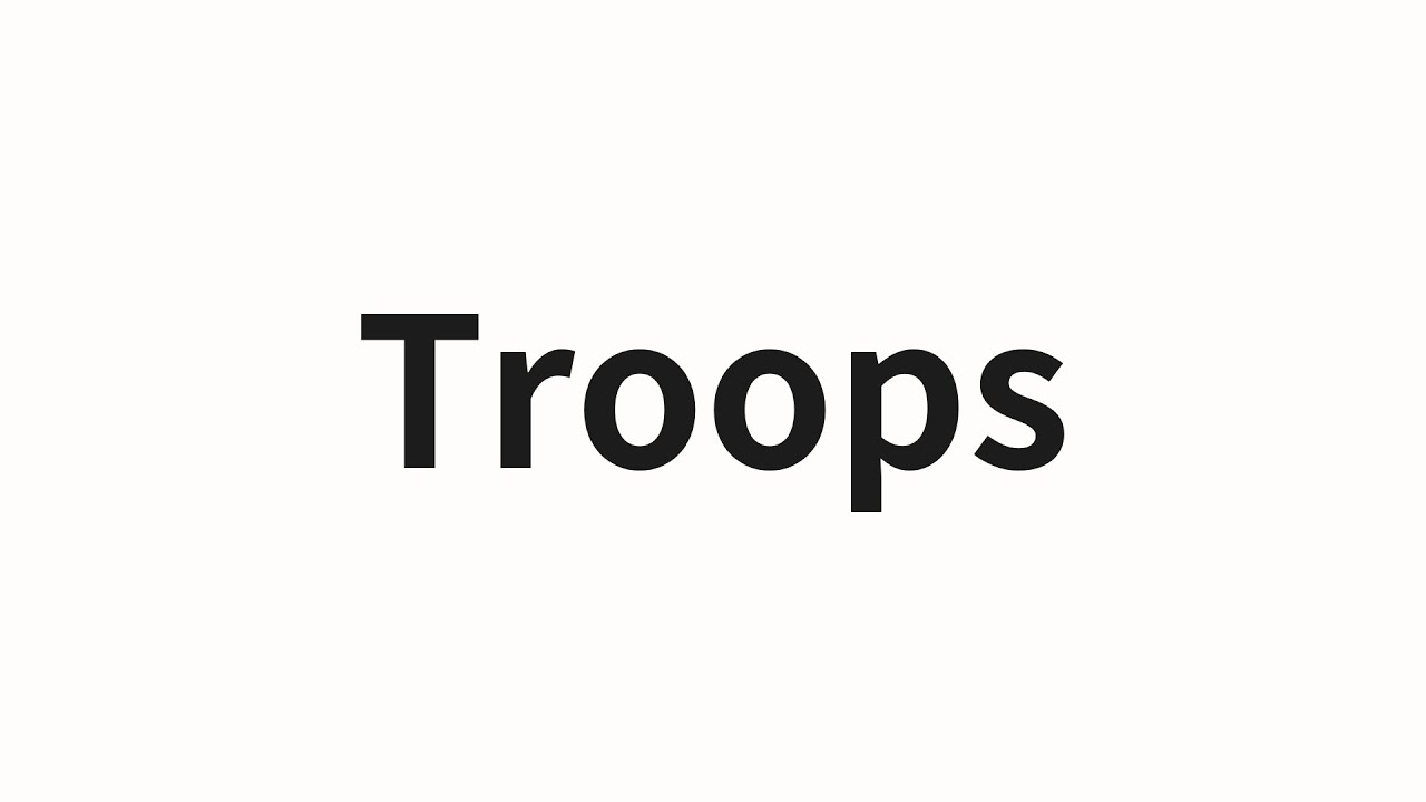 How to pronounce Troops | Troops (Troops in Chinese) - YouTube