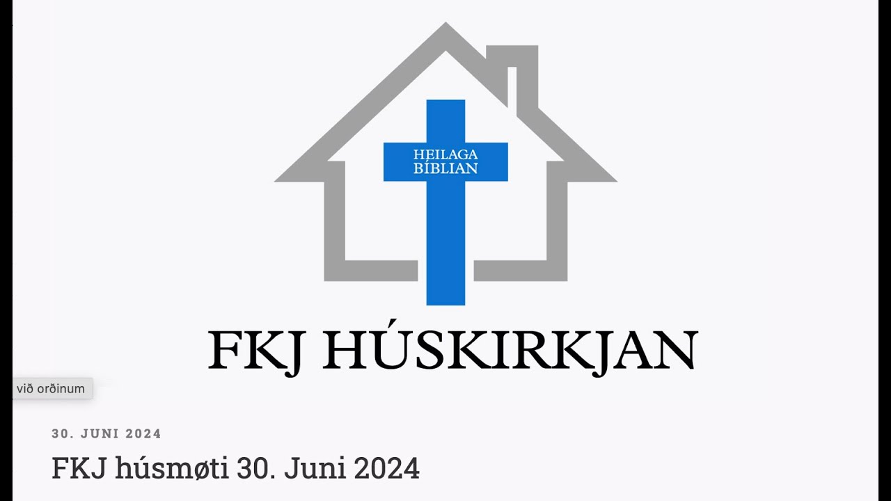 FKJ húsmøti 30. Juni 2024 - YouTube