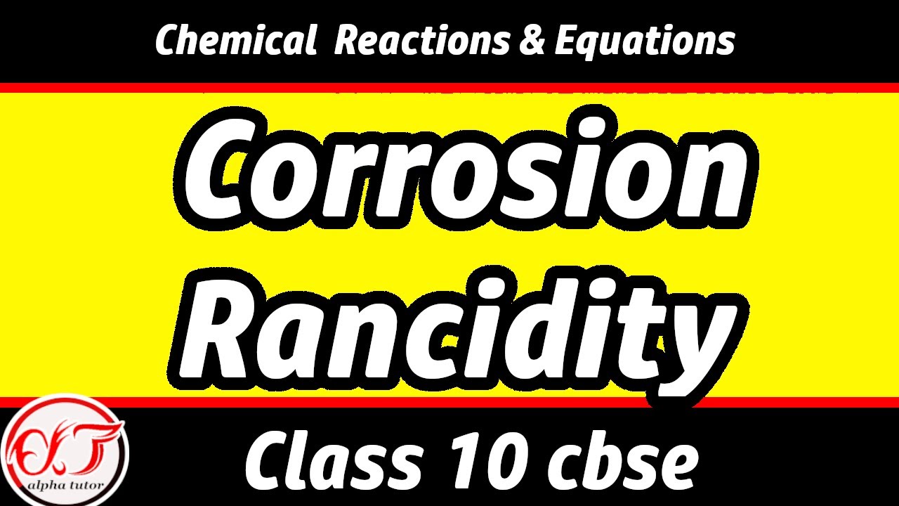 Corrosion & Rancidity | class 10 cbse [chemistry] Alpha tutor - YouTube