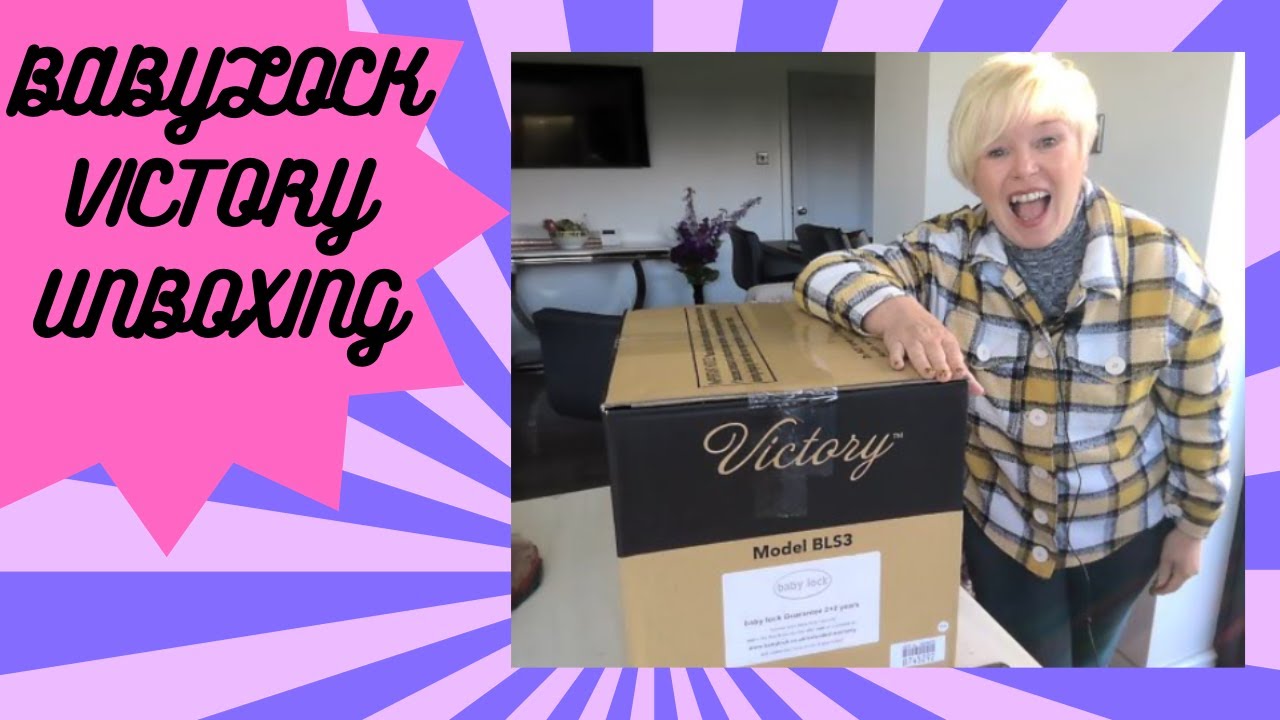 BABYLOCK VICTORY OVERLOCKER SERGER UNBOXING - YouTube