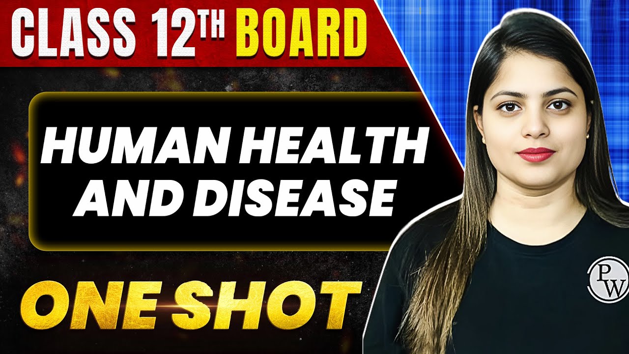 HUMAN HEALTH AND DISEASE in 1 Shot: All Theory & PYQs Covered | Class ...