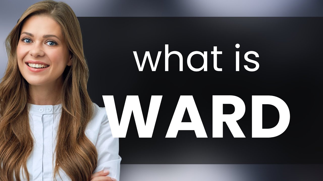 Ward • WARD meaning - YouTube