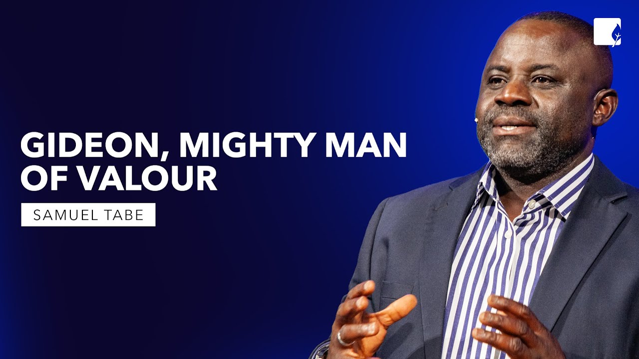 Gideon, Mighty Man of Valour | Ps. Samuel Tabe - YouTube