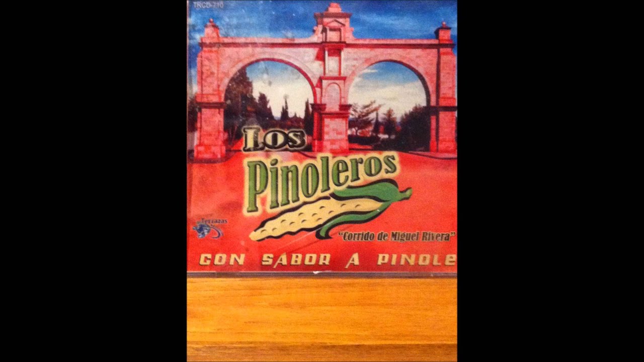Video los Pinoleros - YouTube