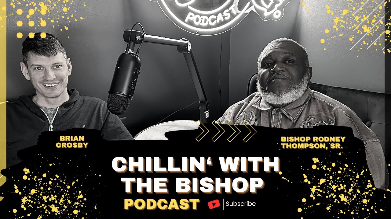 Chillin with the Bishop Podcast feat. Maryland Delegate Brian Crosby ...