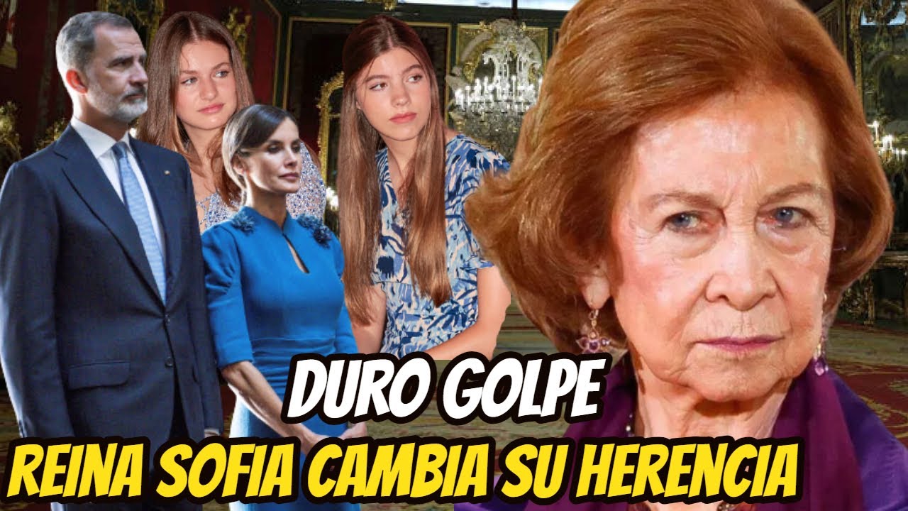 SUCEDIÓ LO INESPERADO! LA REINA SOFÍA YA COMUNICÓ LA ÚLTIMA DECISIÓN: CAMBIA LA HERENCIA! - YouTube