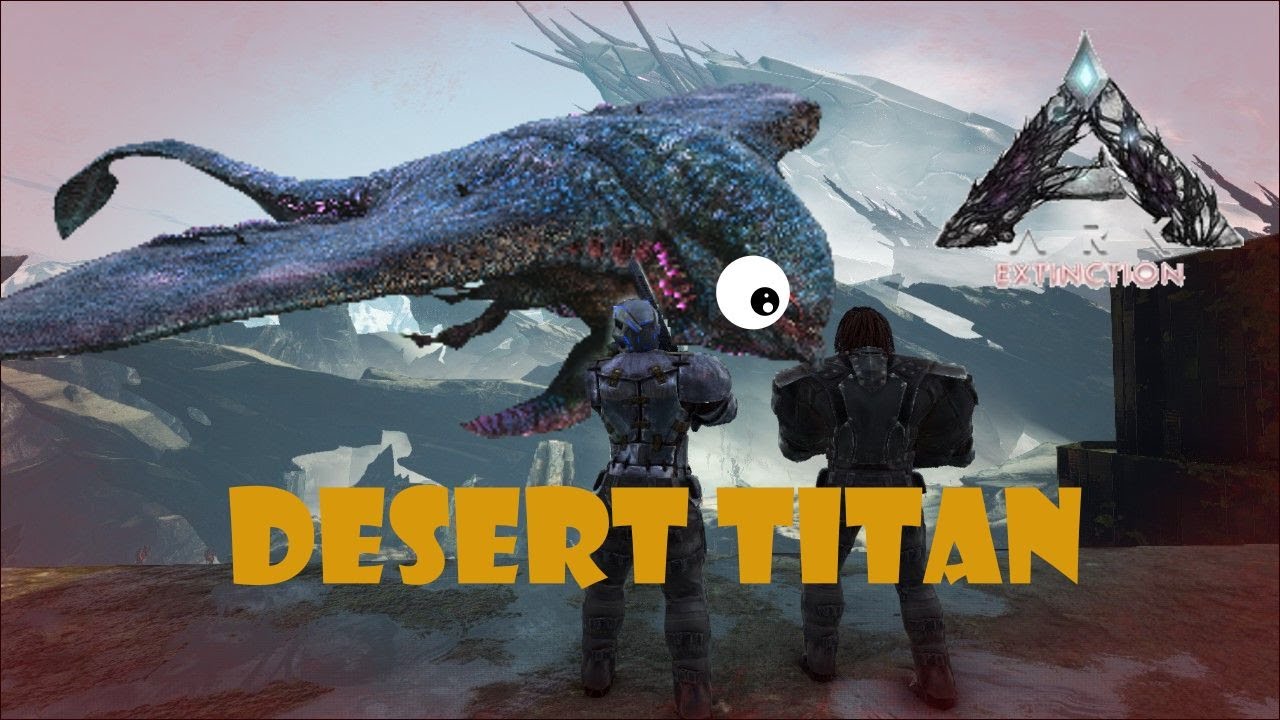 ARK, FAST AND EASY: HOW TO KILL THE DESERT TITAN - YouTube