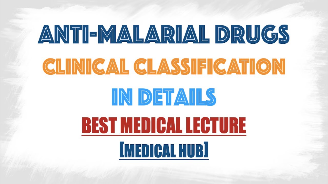 Antimalarial Drugs | Clinical classification in details - YouTube
