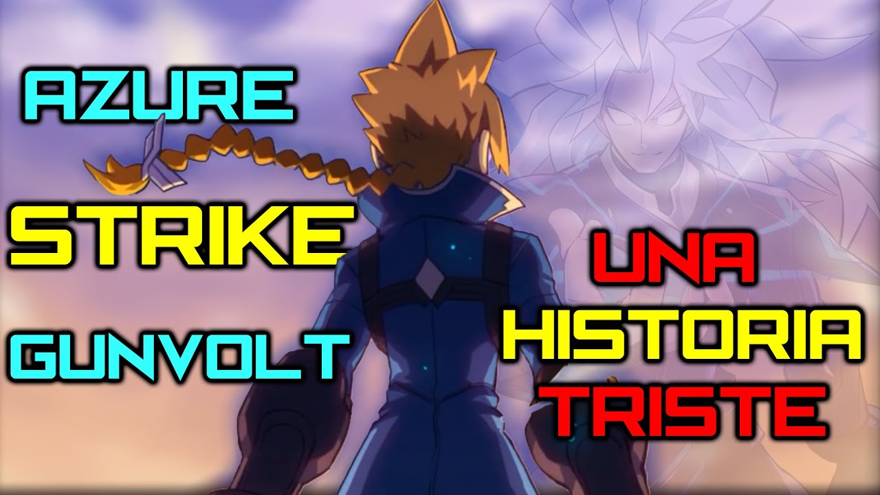 Azure Strike Gunvolt - Historia y Lore - Mega Lordi - YouTube