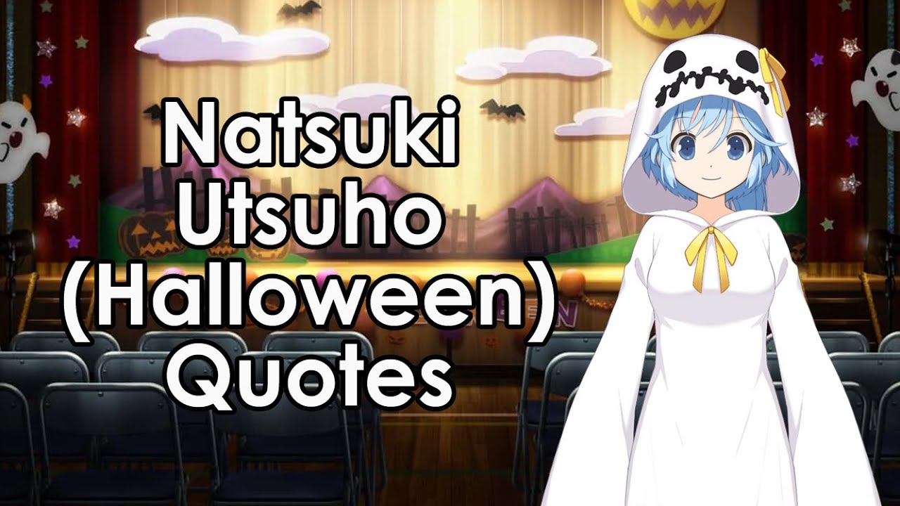 Quotes: Natsuki Utsuho (Halloween Costume 1) - YouTube