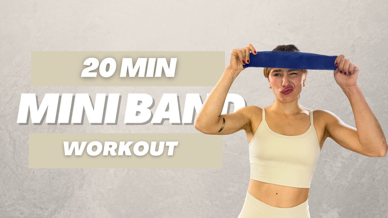 20 MIN MINI BAND WORKOUT - YouTube