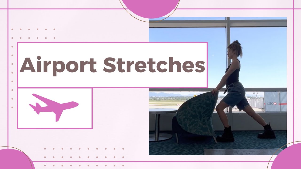 Easy Airport Stretches and Exercises for a Smooth Journey! | Metro ...