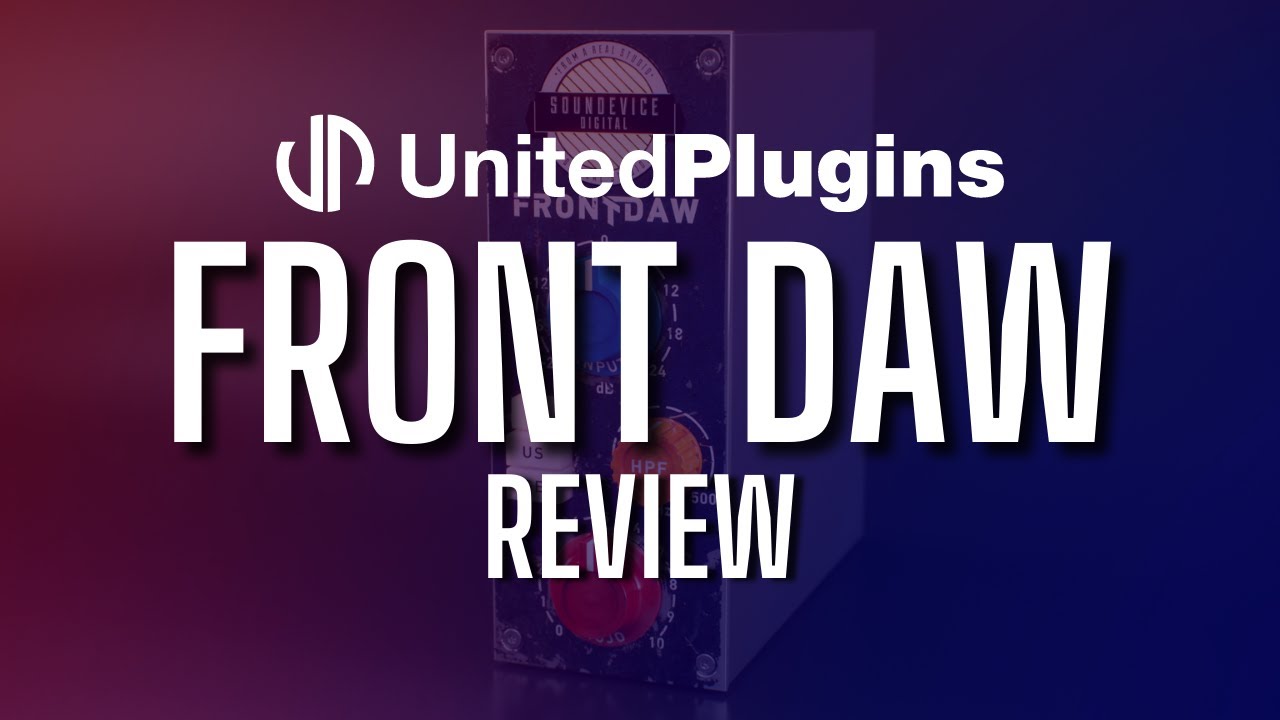 United Plugins - Front DAW - Home Studio Simplified Plugin Review - YouTube
