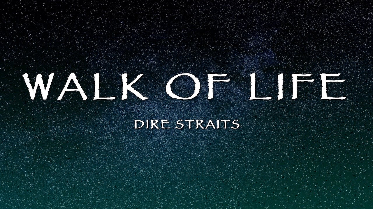 Dire Straits - Walk Of Life (Lyrics) - YouTube