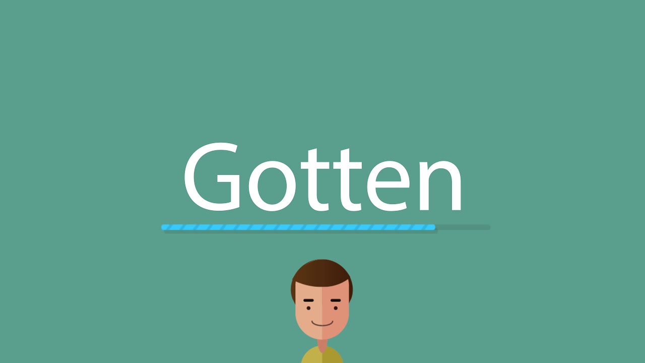 How to pronounce Gotten - YouTube