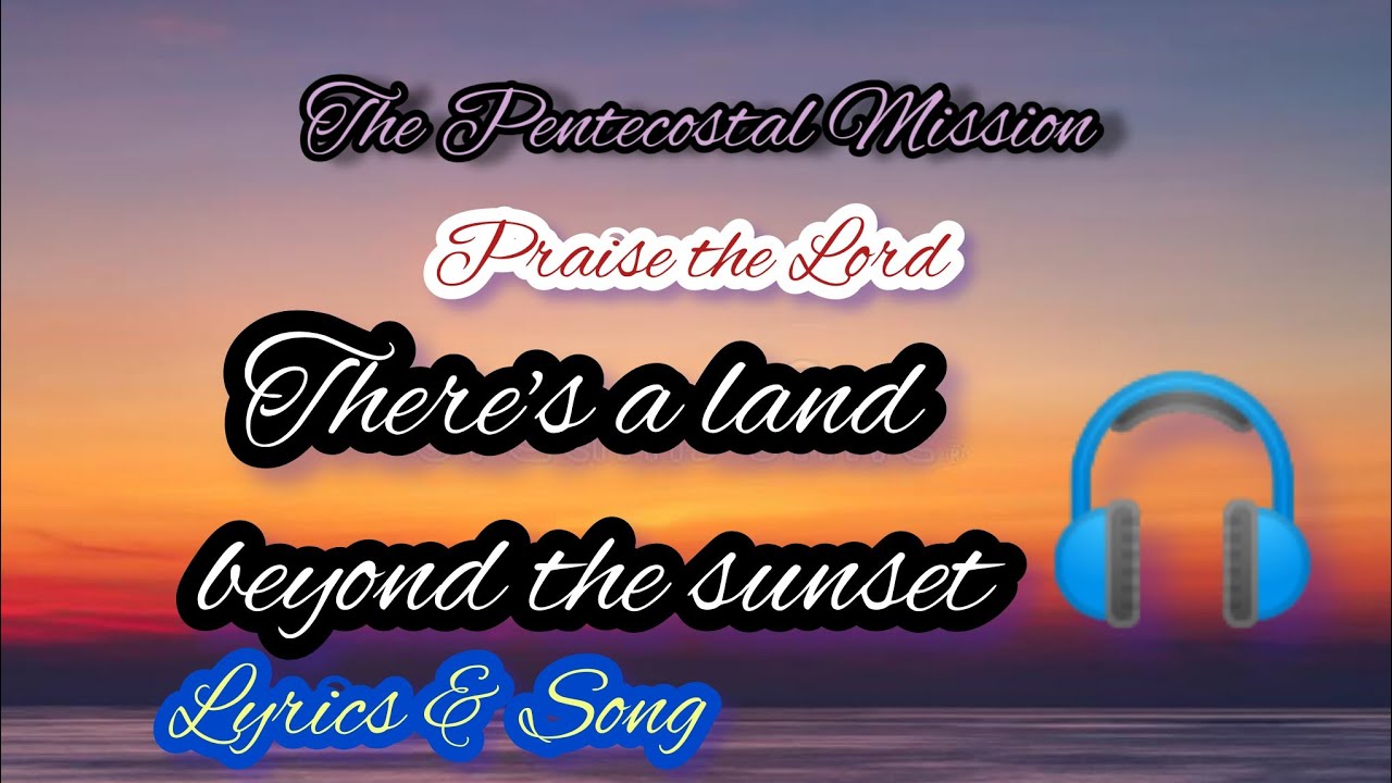 TPM English Song 🎧 Lyrics No.499 THE LAND BEYOND THE SUNSET There's a ...