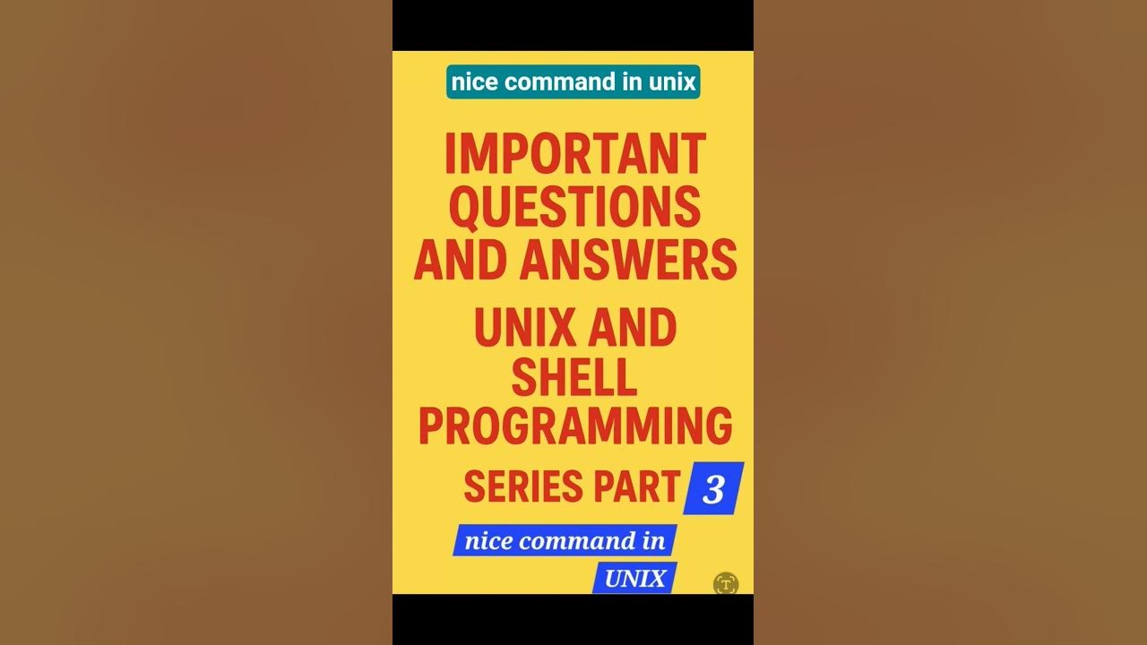 UNIX: nice Command | Important Questions and Answers | UNIX and Shell Programming Series Part 3 ...