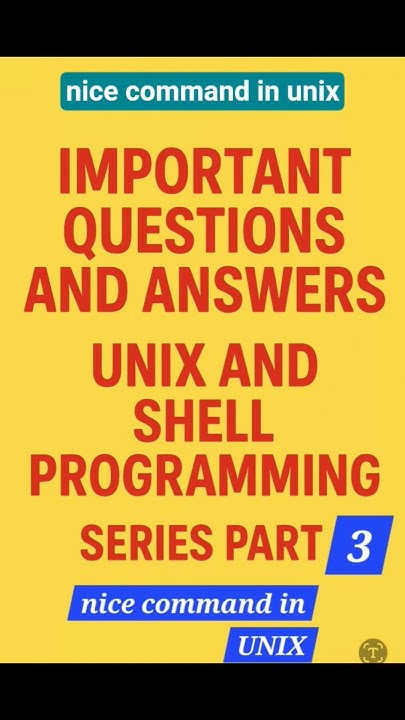 UNIX nice Command | Important Questions and Answers | UNIX and Shell Programming Series Part 3 ...