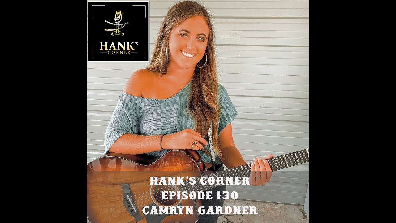 Hank's Corner Episode 130 Camryn Gardner - YouTube