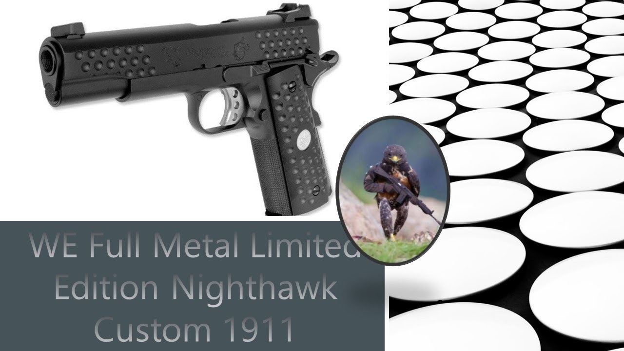 WE Full Metal Limited Edition Knighthawk Custom 1911 Gas Blowback - YouTube