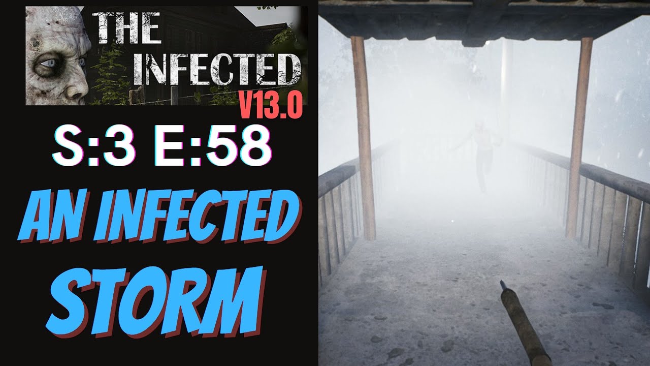 The Infected (Gameplay) S:3 E:58 - An Infected Storm - YouTube